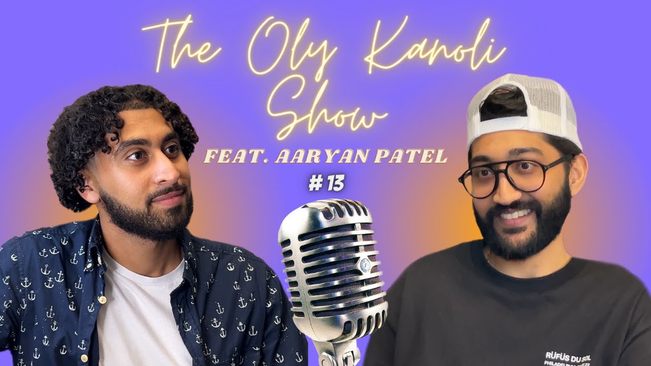 The Oly Kanoli Show with Aaryan Patel - Episode 13 - YouTube