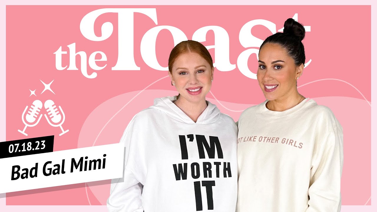 Bad Gal Mimi: The Toast, Tuesday, July 18th, 2023 - YouTube