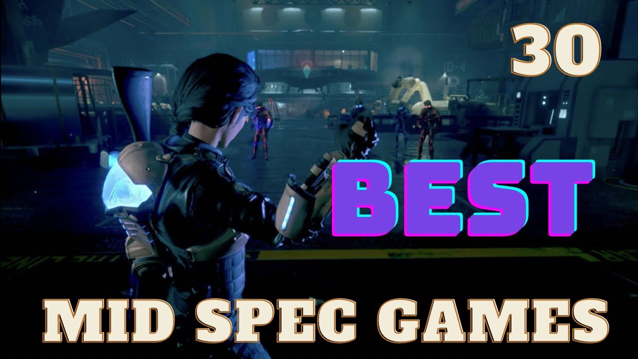 30 Best Mid Spec PC Games For 6 - 8GB Ram;1 - 2GB VRam #lowspecpcgames ...