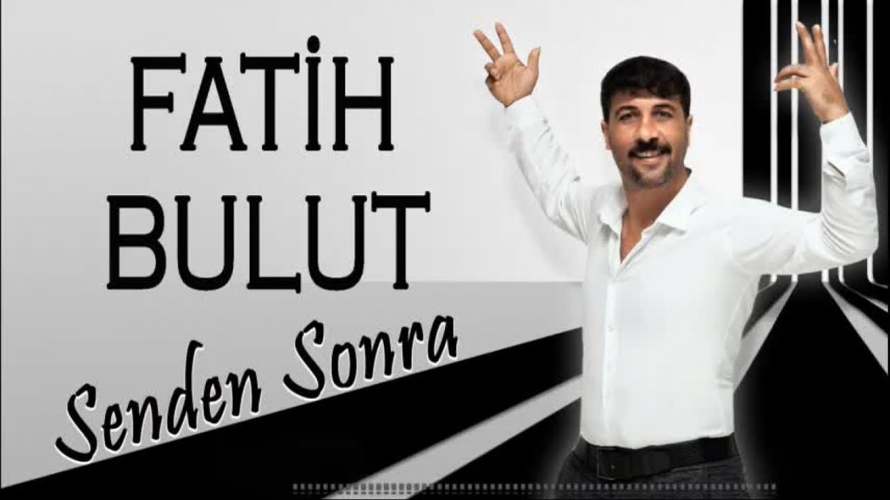 Fatih Bulut - Senden Sonra - YENİ 2020 - YouTube