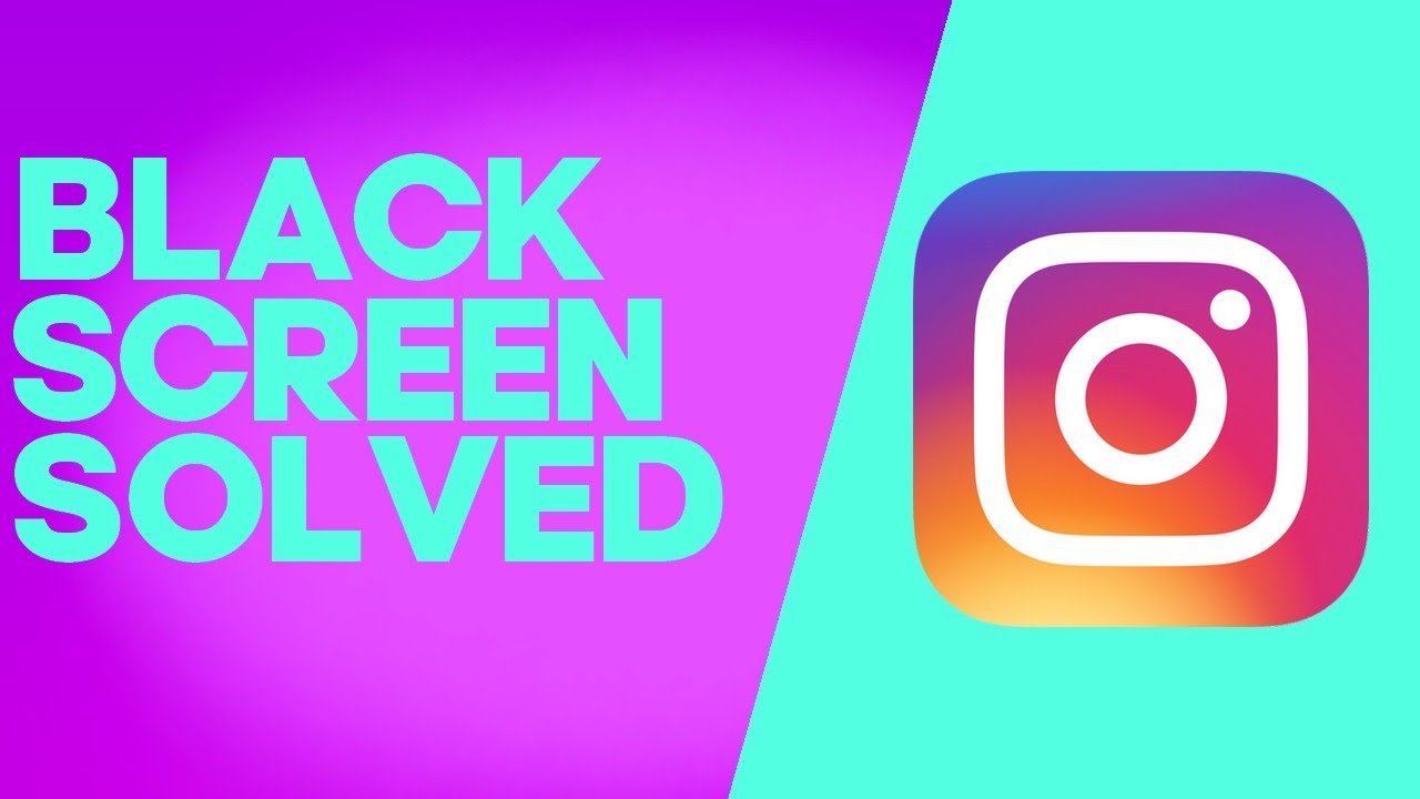 How To Fix And Solve Instagram Black Screen On Android Or Iphone IOS how-to-fix-and-solve-instagram-black-screen-on-android-or-iphone-ios