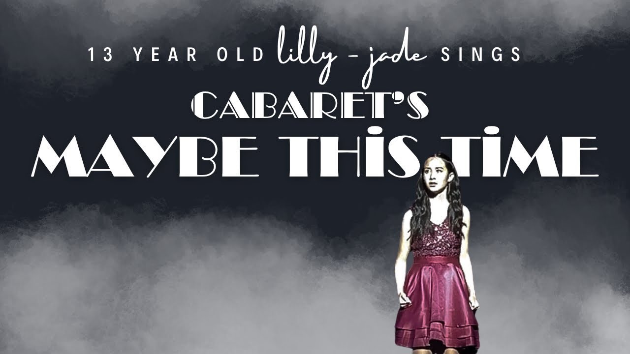 13-Year-Old Sings Powerful & Emotional Broadway Song “Maybe This Time ...