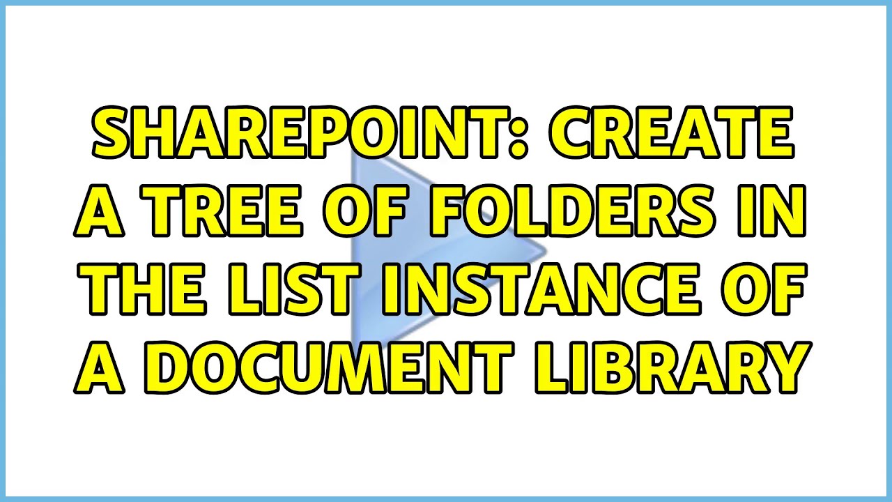 Sharepoint: Create a tree of folders in the list instance of a document ...