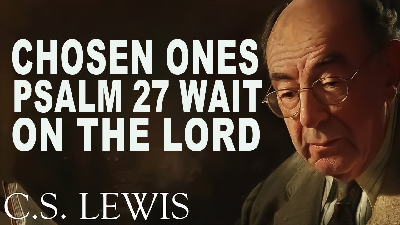 God’s Message: PSALM 27 Wait On The Lord (This May Surprise You) | C.S ...