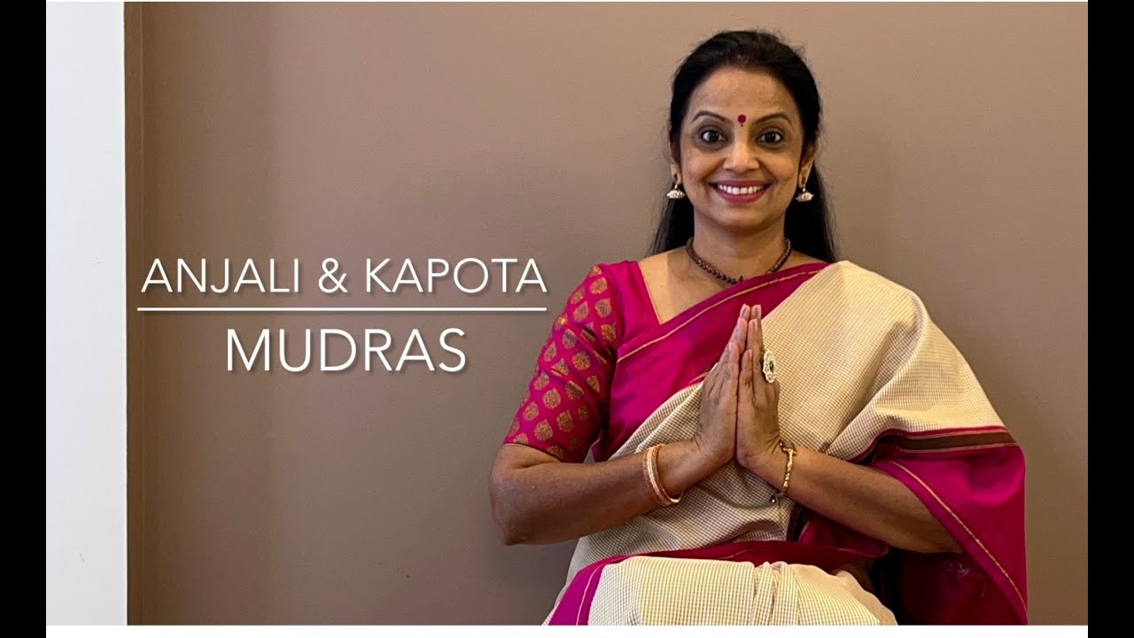 Bharatanatyam - Mudras (31) - Anjali Mudra & Kapota Mudra Viniyoga ...