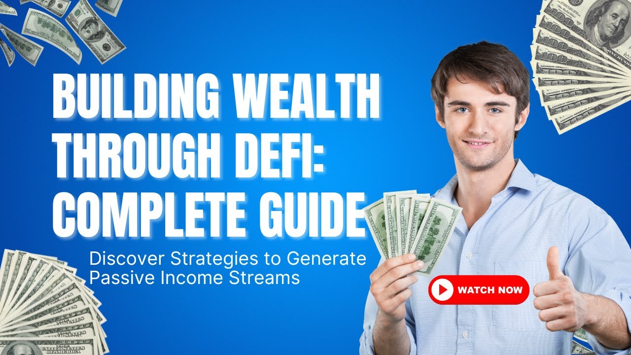 Building Wealth Through DeFi complete Guide - YouTube