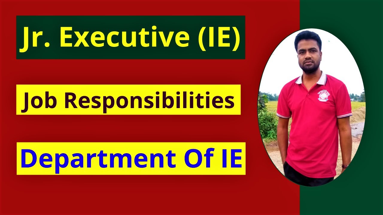 Jr Executive IE । Job Responsibilities । Development of IE - YouTube