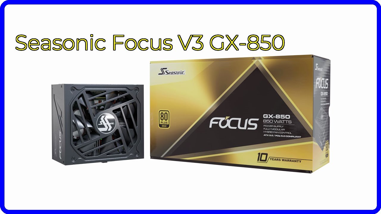 REVIEW (2024): Seasonic Focus V3 GX-850. ESSENTIAL details. - YouTube