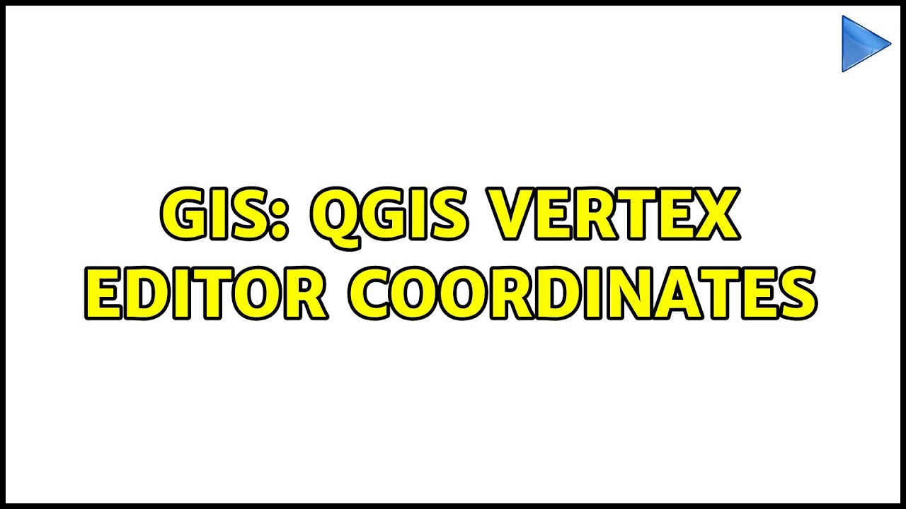 GIS: QGIS Vertex Editor Coordinates - YouTube