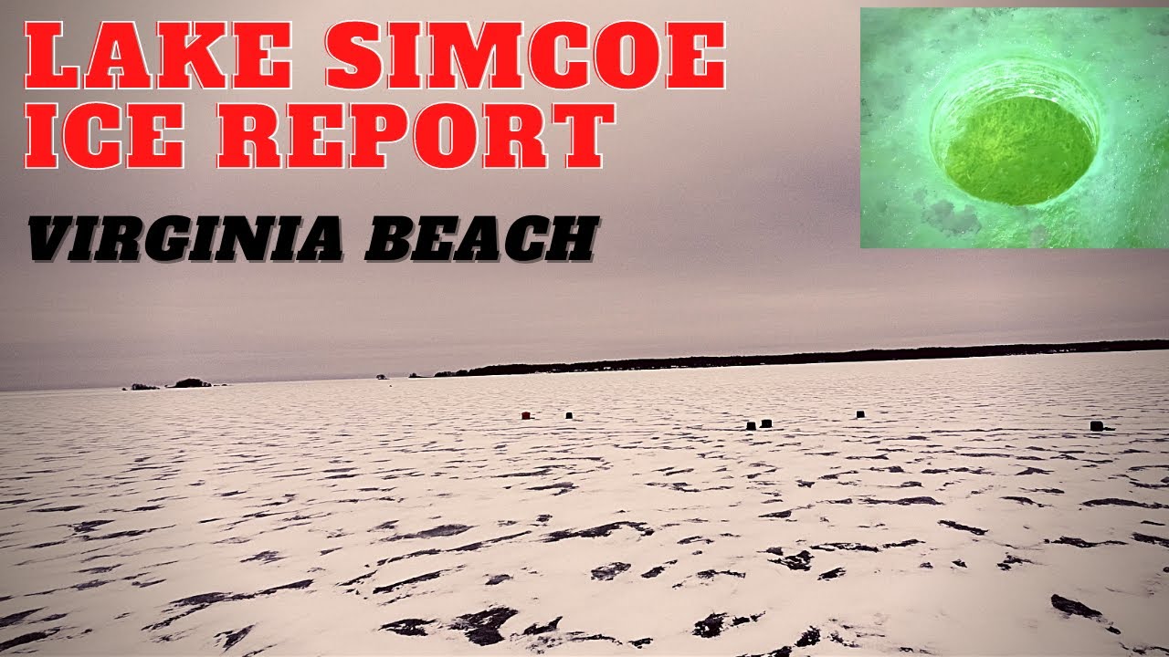 Lake Simcoe Ice Report - Virginia Beach - YouTube