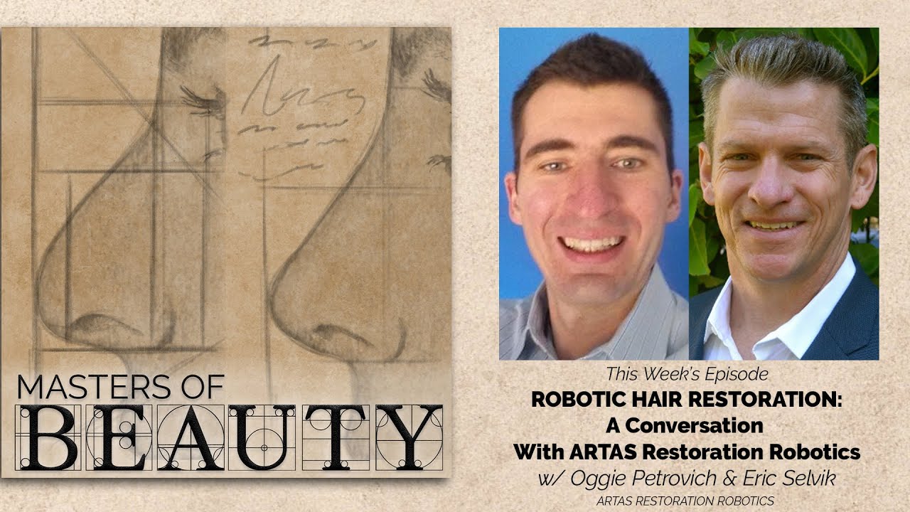 Episode 06: Robotic Hair Restoration: A Conversation With ARTAS ...