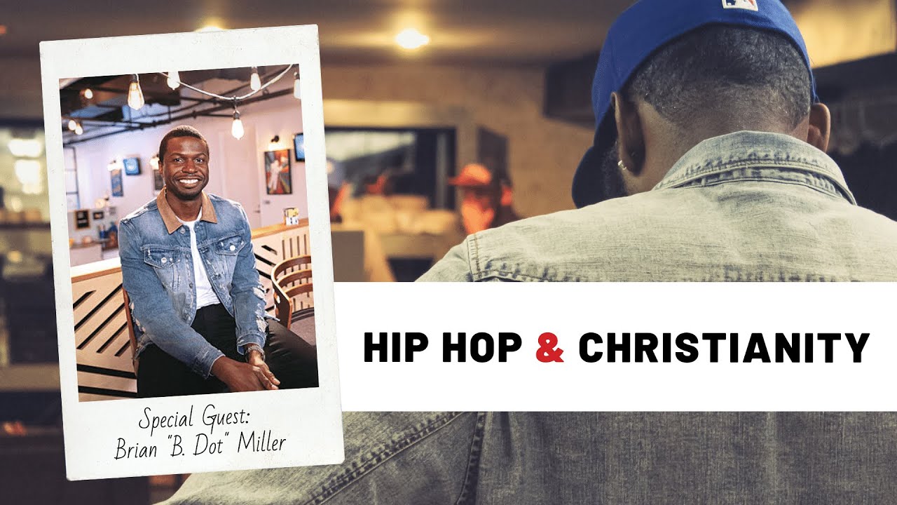 Hip Hop & Christianity | Brian "B. Dot" Miller - YouTube