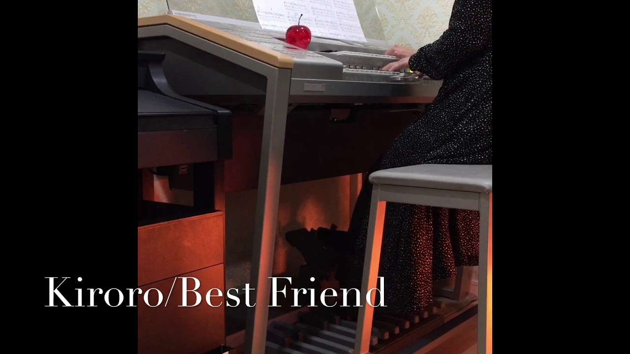 Kiroro(キロロ)/Best Friend(ベストフレンド)/エレクトーン演奏 - YouTube