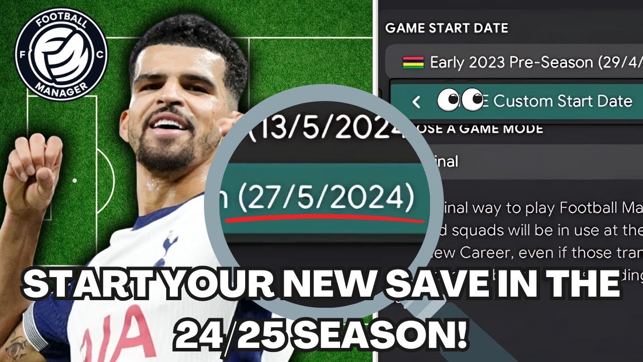 How To Start a New FM24 Save in the 24/25 Season (CUSTOM START DATE ...