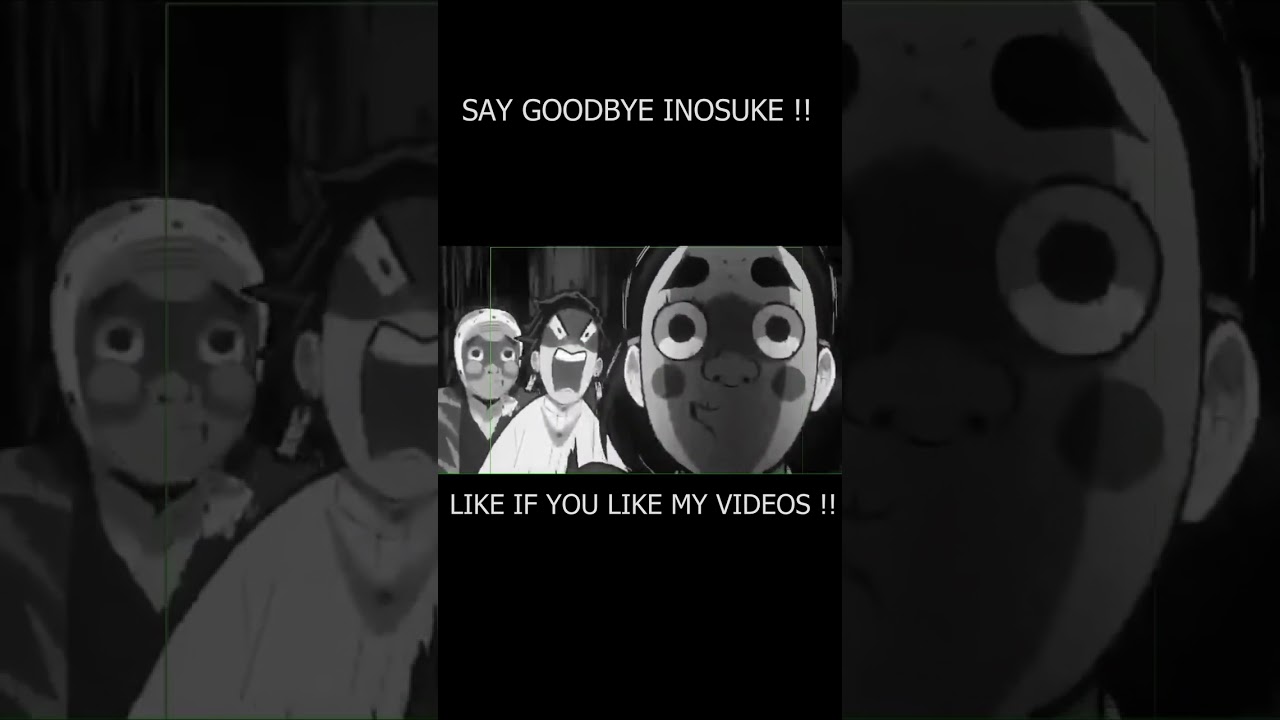 SAY GOODBYE INOSUKE #demonslayer - YouTube