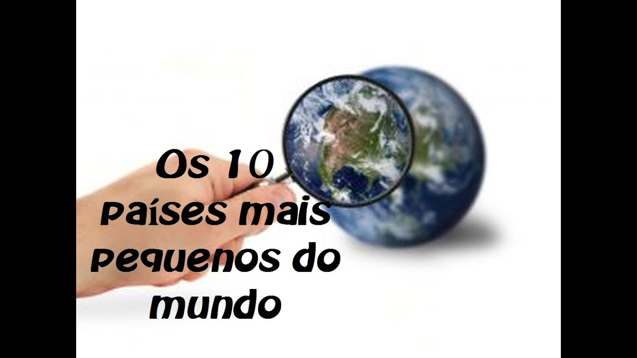 Os 10 países mais pequenos do mundo - YouTube