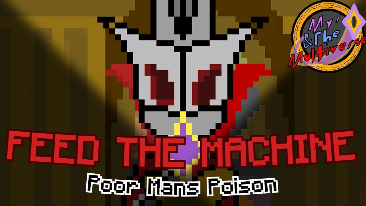 FEED THE MACHINE - Crown Of the Multiverse | Myr And The Multiverse ...