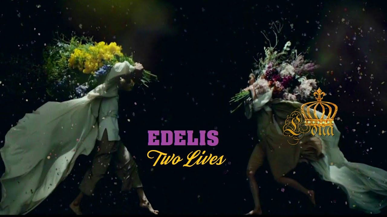 EDELIS " Two Lives " ♔LONA - YouTube