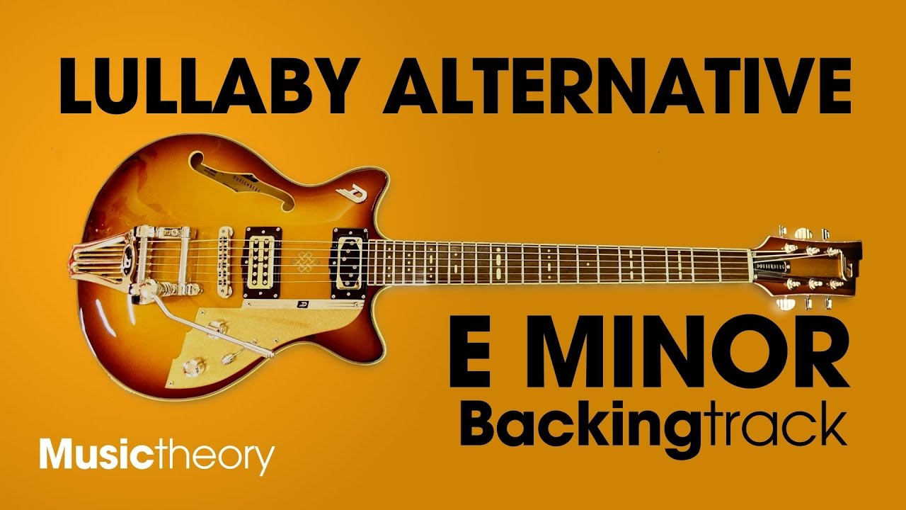 Lullaby Alternative Guitar Backing Track Jam in E Minor - YouTube