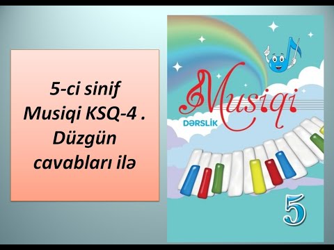 5-ci sinif Musiqi KSQ-4 . Düzgün cavabları ilə