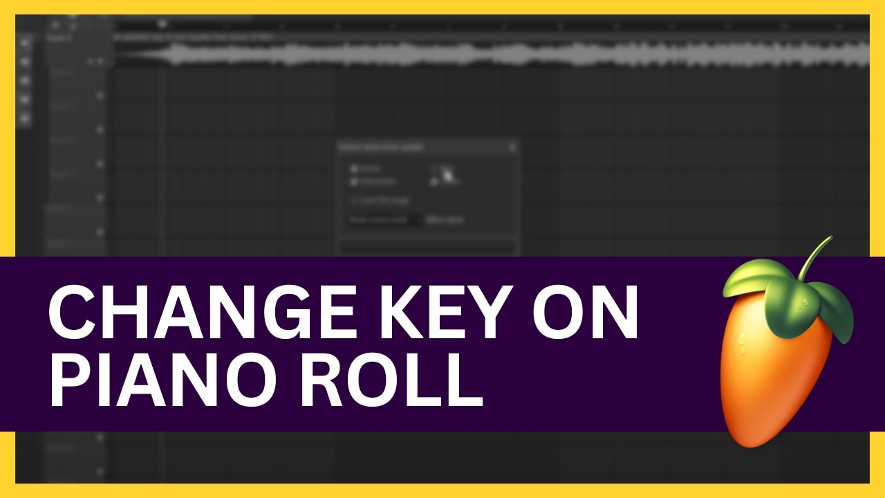 FL Studio: Change Key on Piano Roll (Full Tutorial) - YouTube
