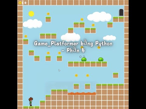 Game_Vượt chướng ngại vật Platformer bằng Python_Phần 5 - YouTube