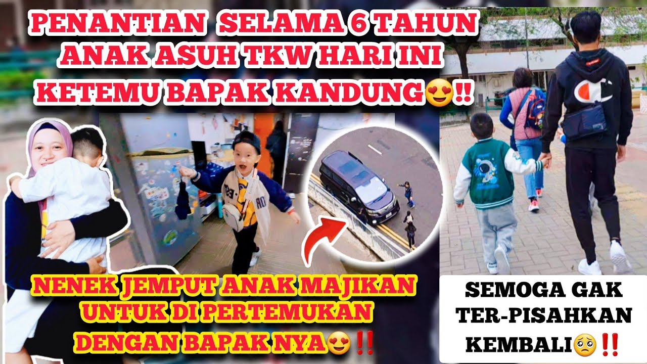 ANAK ASUH TKW KETEMU BAPAK KANDUNG‼️PENANTIAN SELAMA 6 TAHUN AKHIR NYA HARI INI TIBA - YouTube