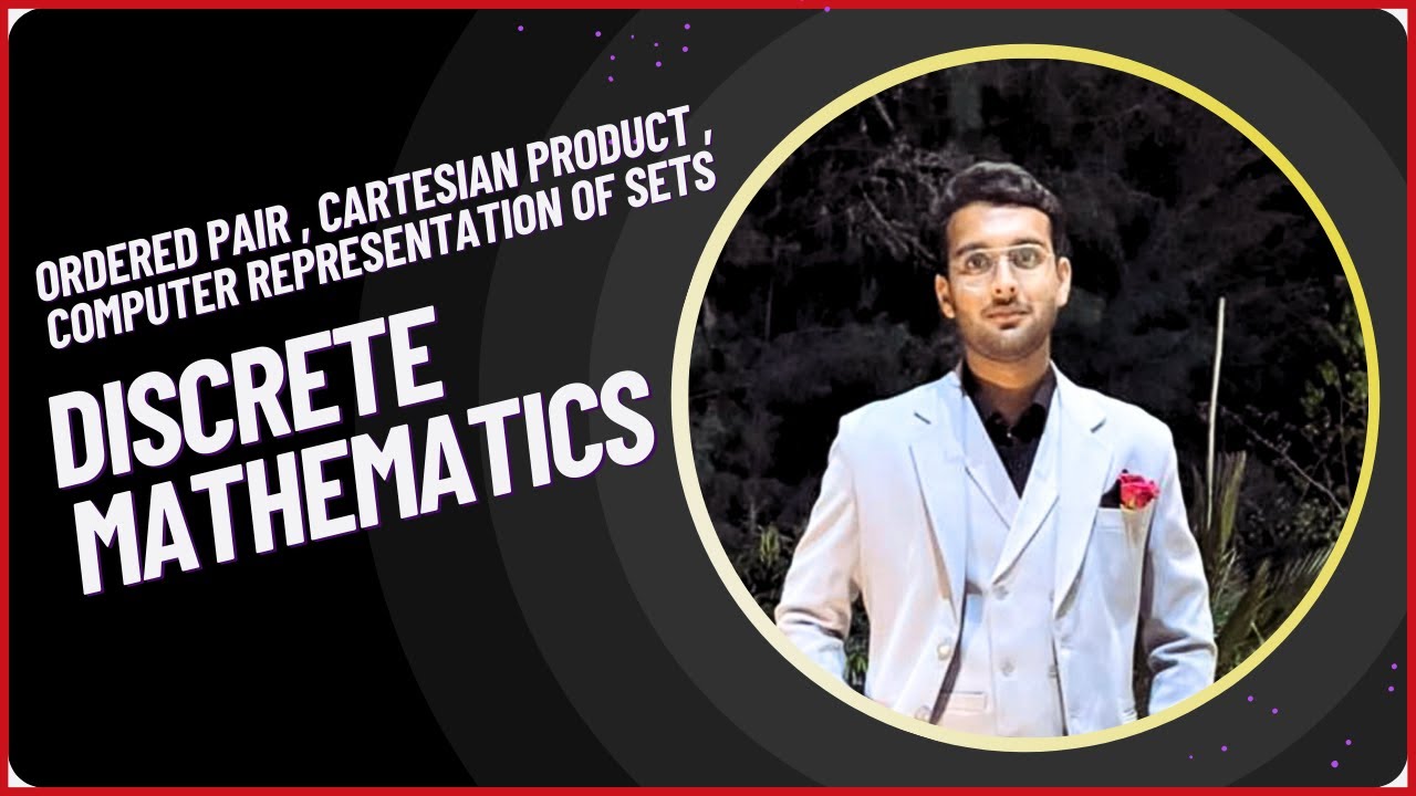 Discrete Mathematics|Ordered Pair,Cartesian Product,Computer ...