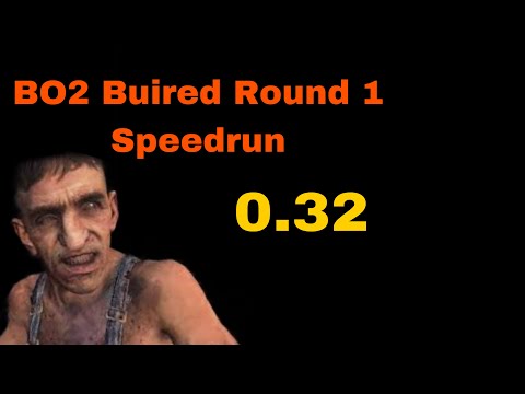 BO2 Buried Round 1 Speedrun (0.32) - YouTube