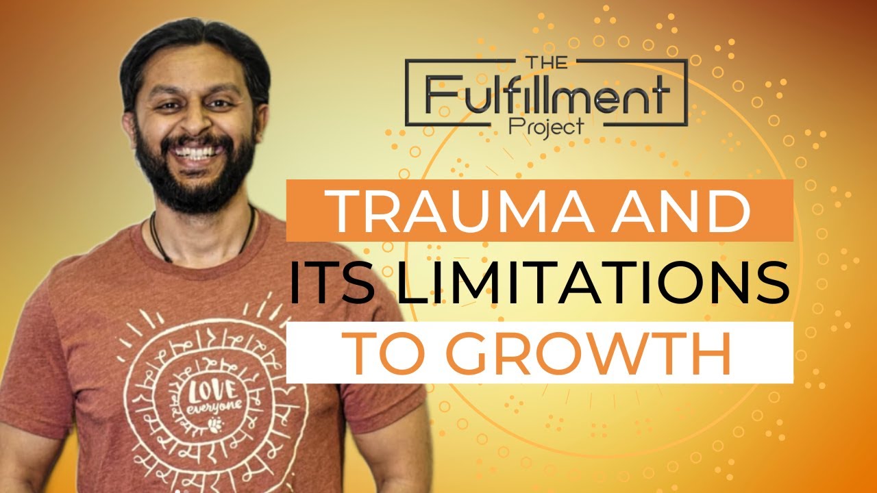Trauma and Its Limitations To Growth - with Bharat Oza - YouTube