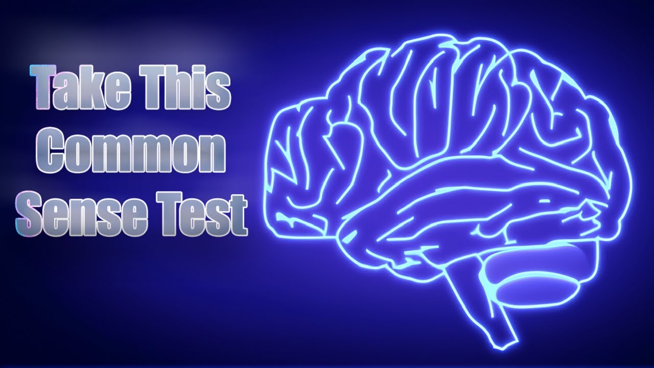 Take This Common Sense Test - YouTube