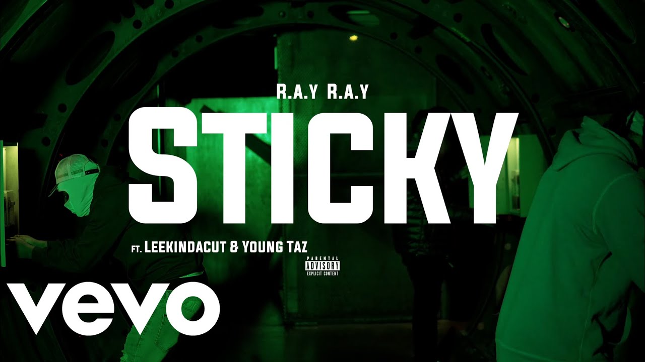 R.A.Y R.A.Y x @LeekIndaCut x @JBNTAZ - STICKY [Official Music Video] 🎥 ...