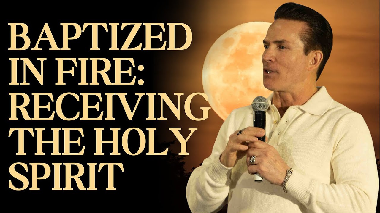 Baptized in Fire: Receiving the Holy Spirit - YouTube