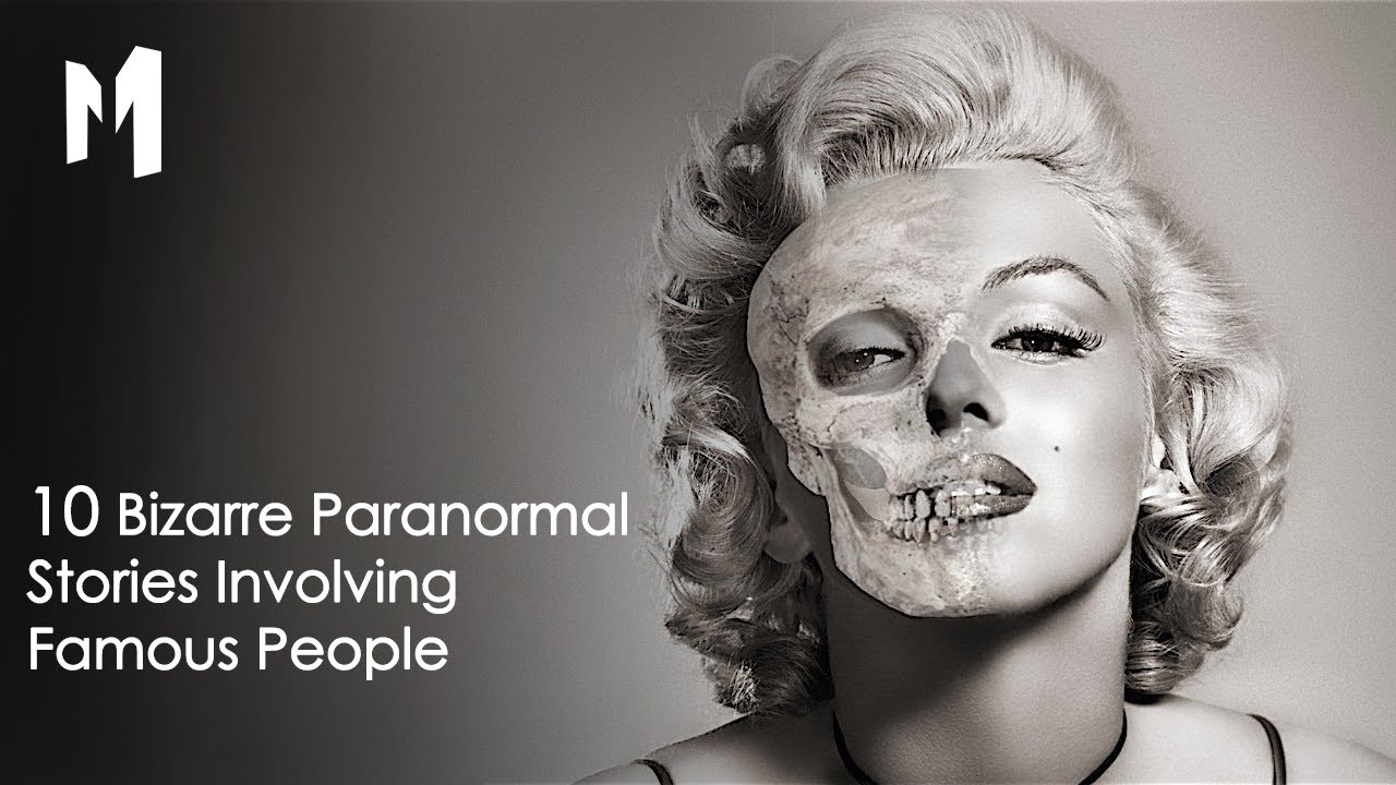 10 Bizarre Paranormal Stories Involving Famous People - YouTube