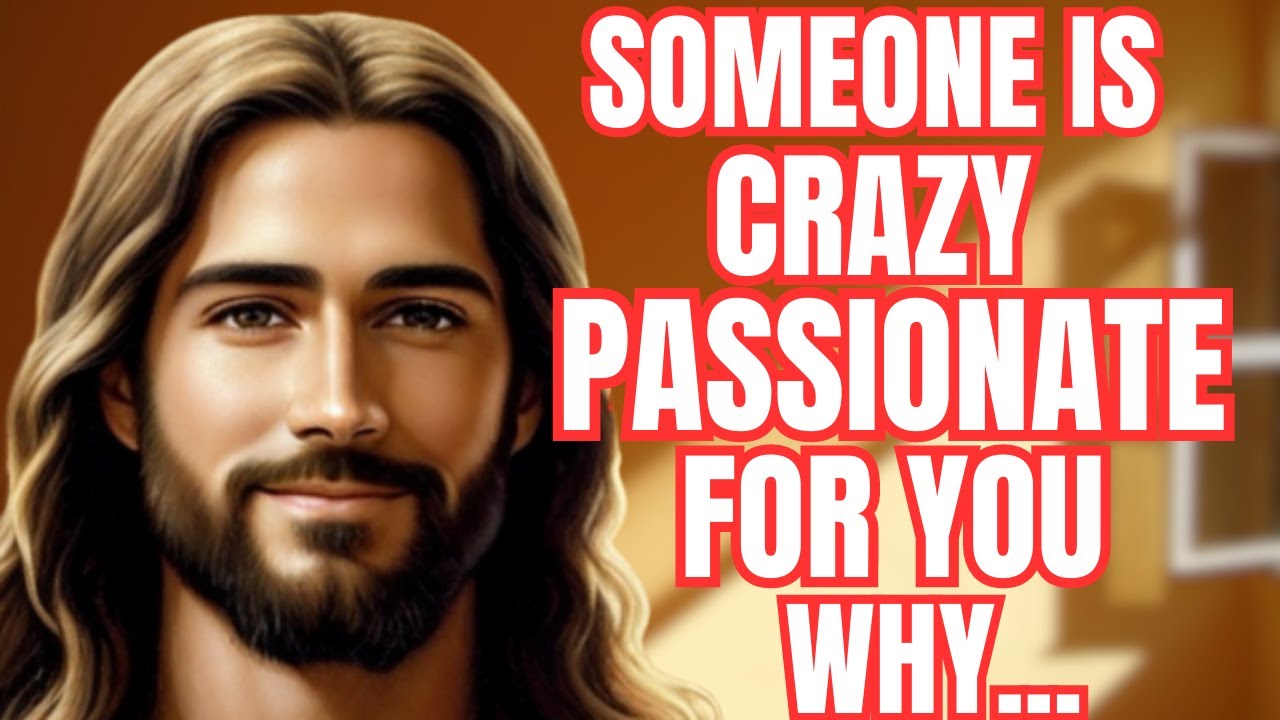 😱God says: Someone is crazy in love with you because... 💌Message from ...