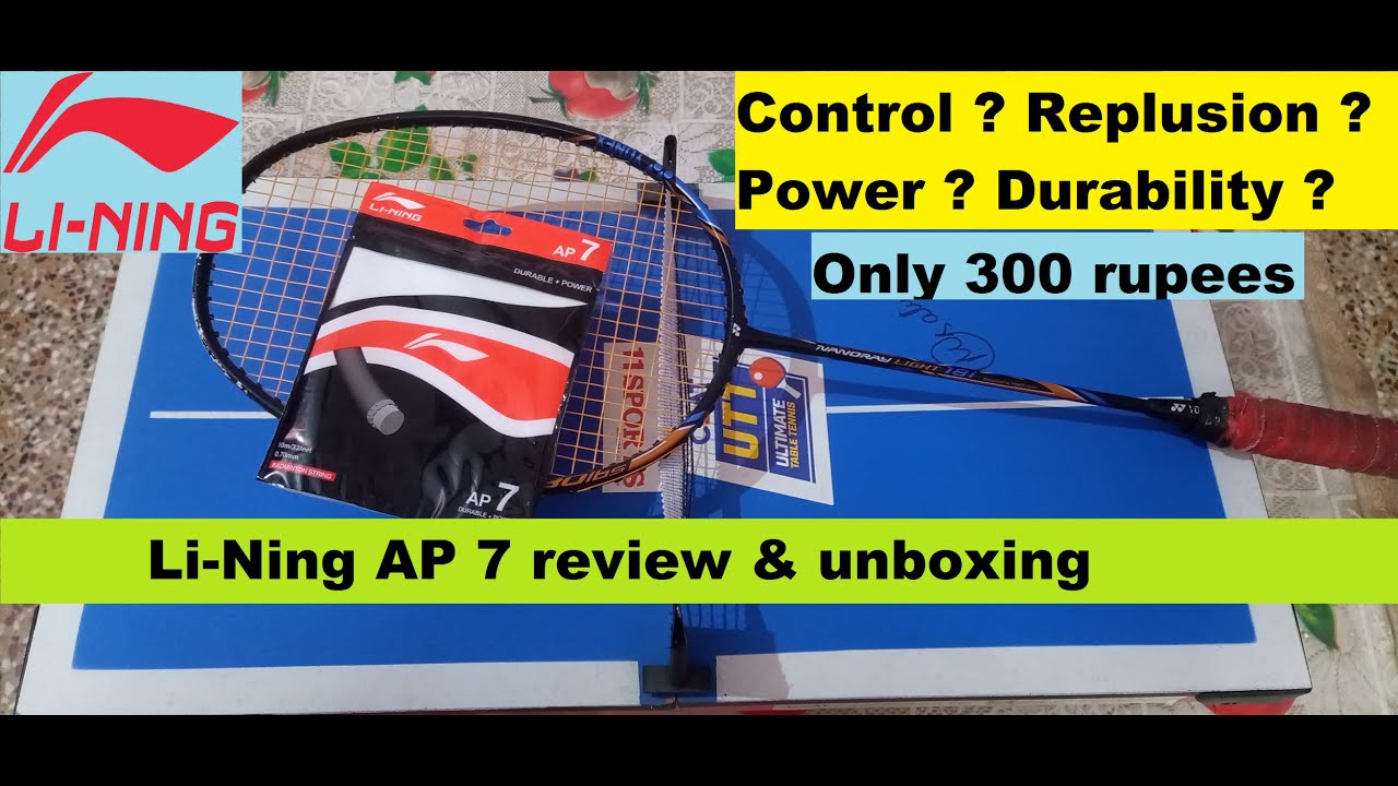 Cheapest and most durable strings review | Li-Ning AP 7 review and ...