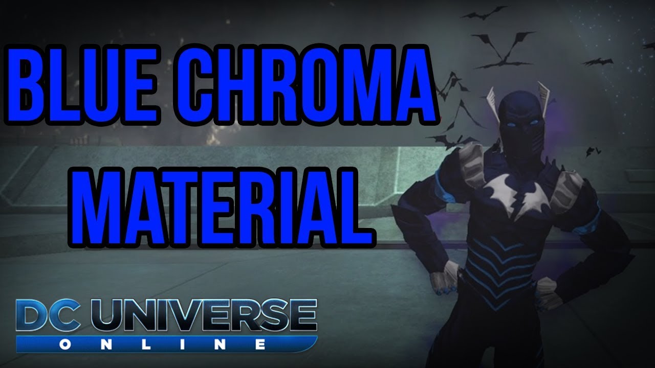 DCUO | Blue Chroma Material - YouTube