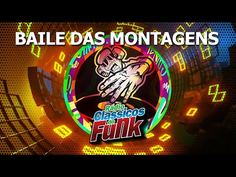 BAILE das Montagens | Rádio Clássicos do Funk Carioca