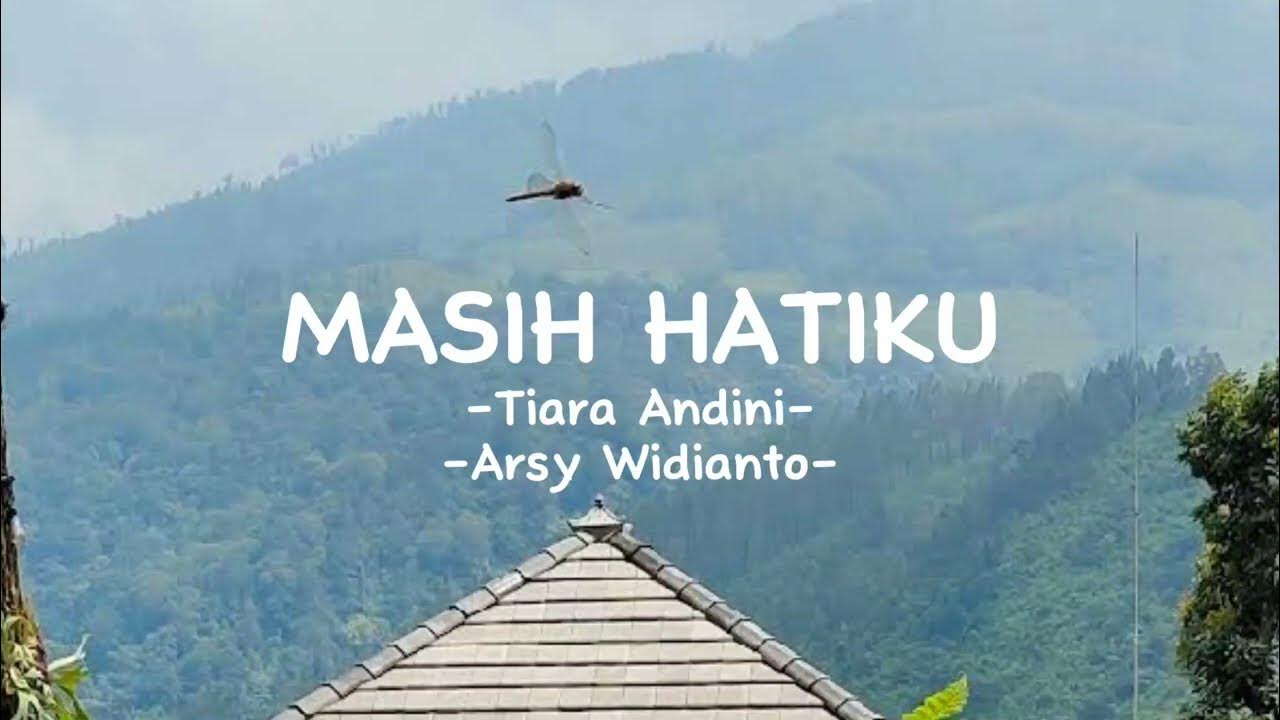 MASIH HATIKU - Tiara Andini & Asry Widianto || Lirik Lagu Viral di Tiktok - YouTube