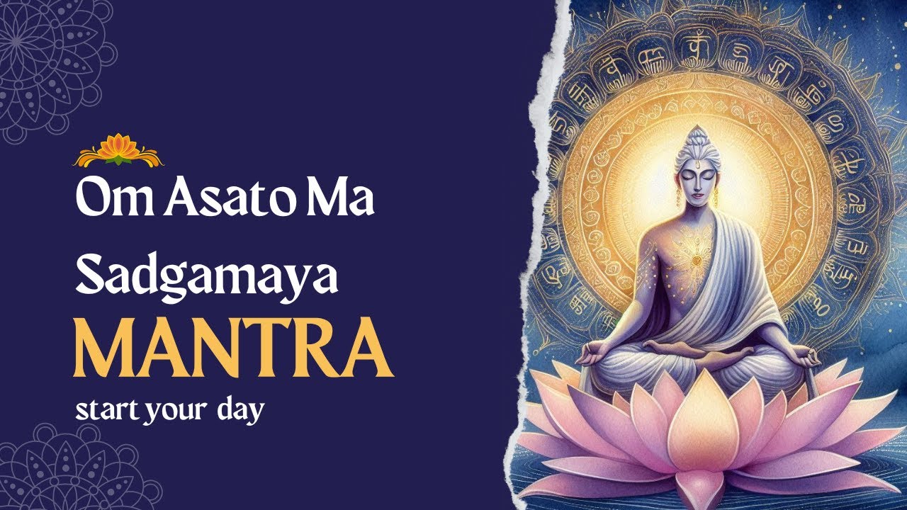 Asato Ma Sadgamaya - Morning Peace Chant with Lyrics | Transformative ...