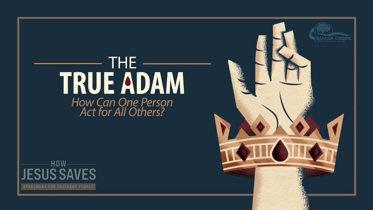 The True Adam: How Can One Person Act for All Others - YouTube