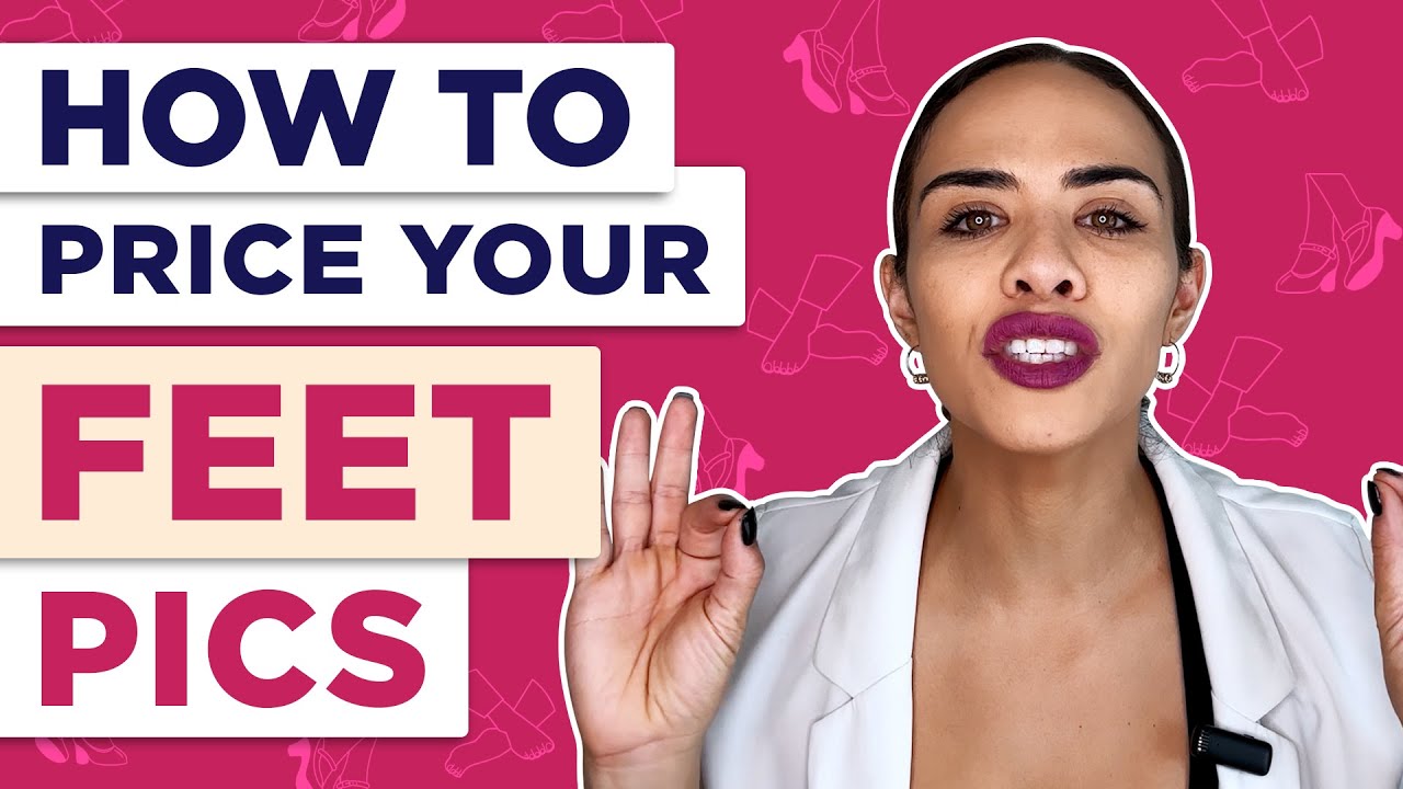 How to Price Your Feet Pics: A Step-by-Step Guide 💰📸 - YouTube