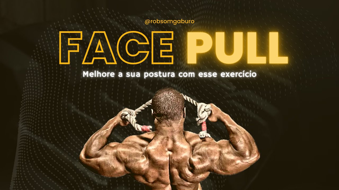 FACE PULL - Melhore sua postura e a estética do seu posterior de ombro ...