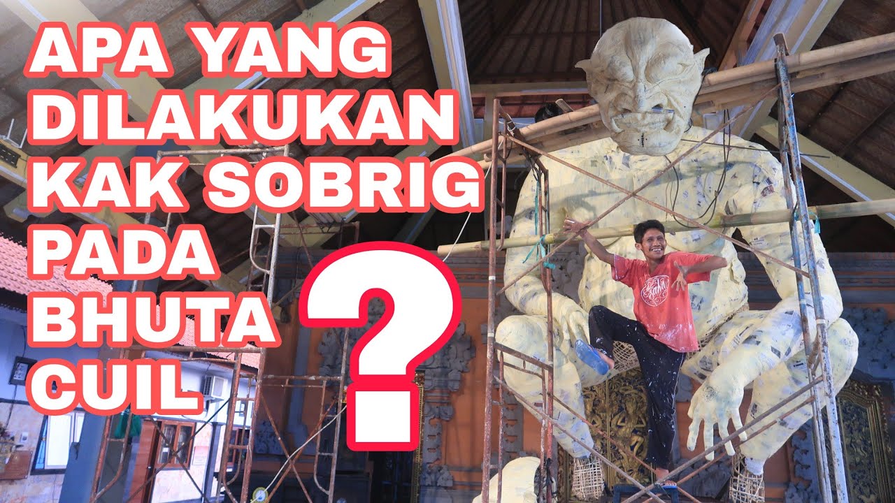 KAK SOBRIG NGAPAIN OGOH OGOH BHUTA CUIL? STDL Br KAJA PANJER - YouTube