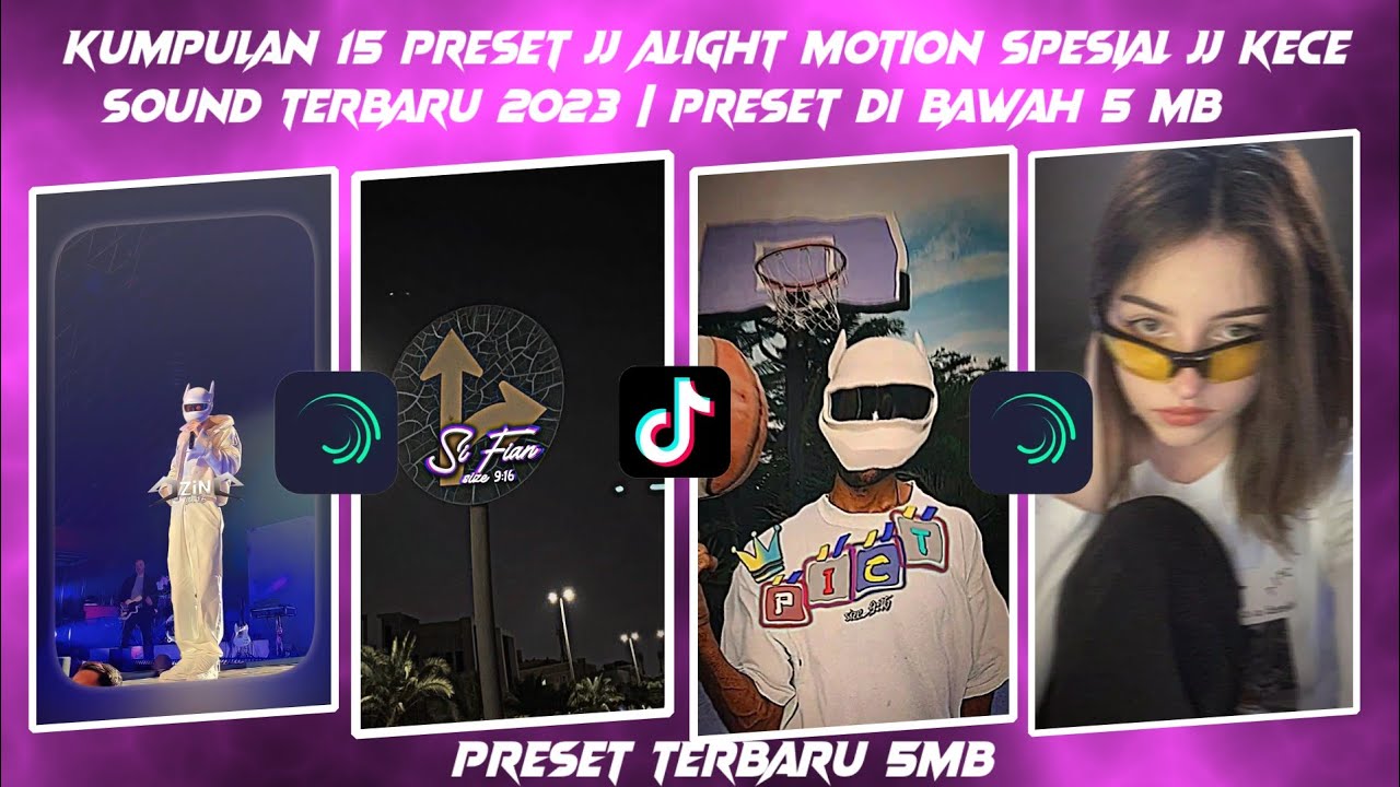 KUMPULAN 15 PRESET JJ ALIGHT MOTION SPESIAL JJ KECE SOUND TERBARU 2023 | PRESET DI BAWAH 5 MB ...