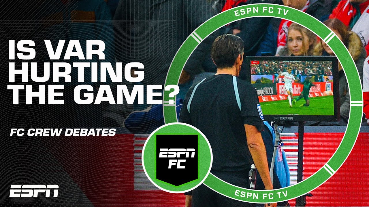 Is video review even WORTH IT?! FC crew debates VAR | ESPN FC - YouTube
