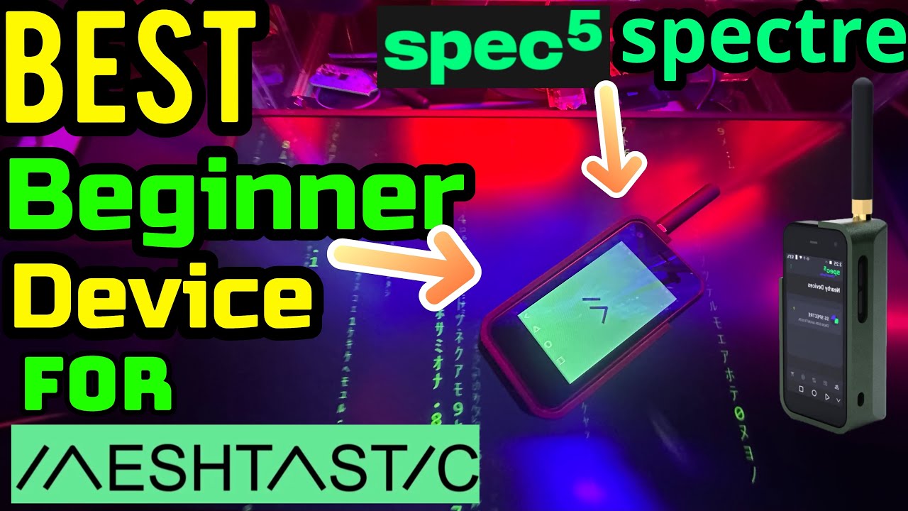 Spec5 Spectre Review: The Ultimate Beginner-Friendly Meshtastic Device ...