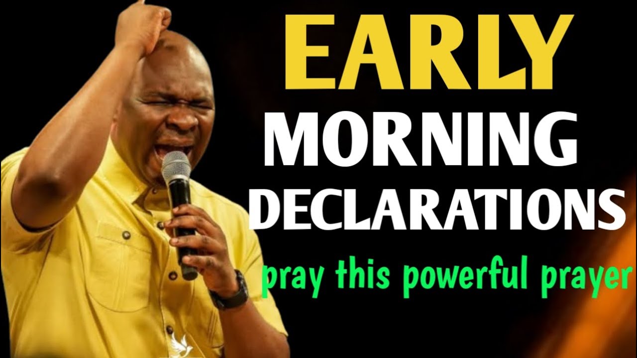 EARLY MORNING DECLARATIONS, PRAY THIS POWERFUL PRAYER - YouTube