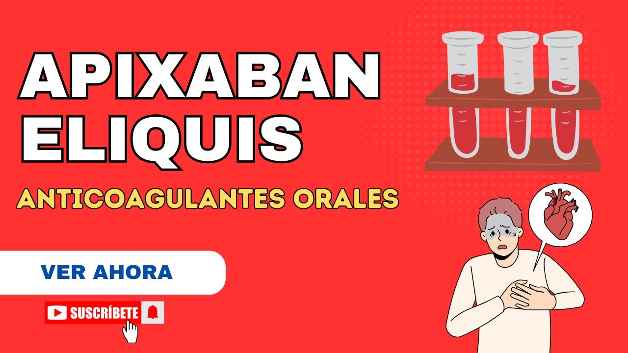 Apixaban ELIQUIS - Farmacología Anticoagulantes orales - YouTube