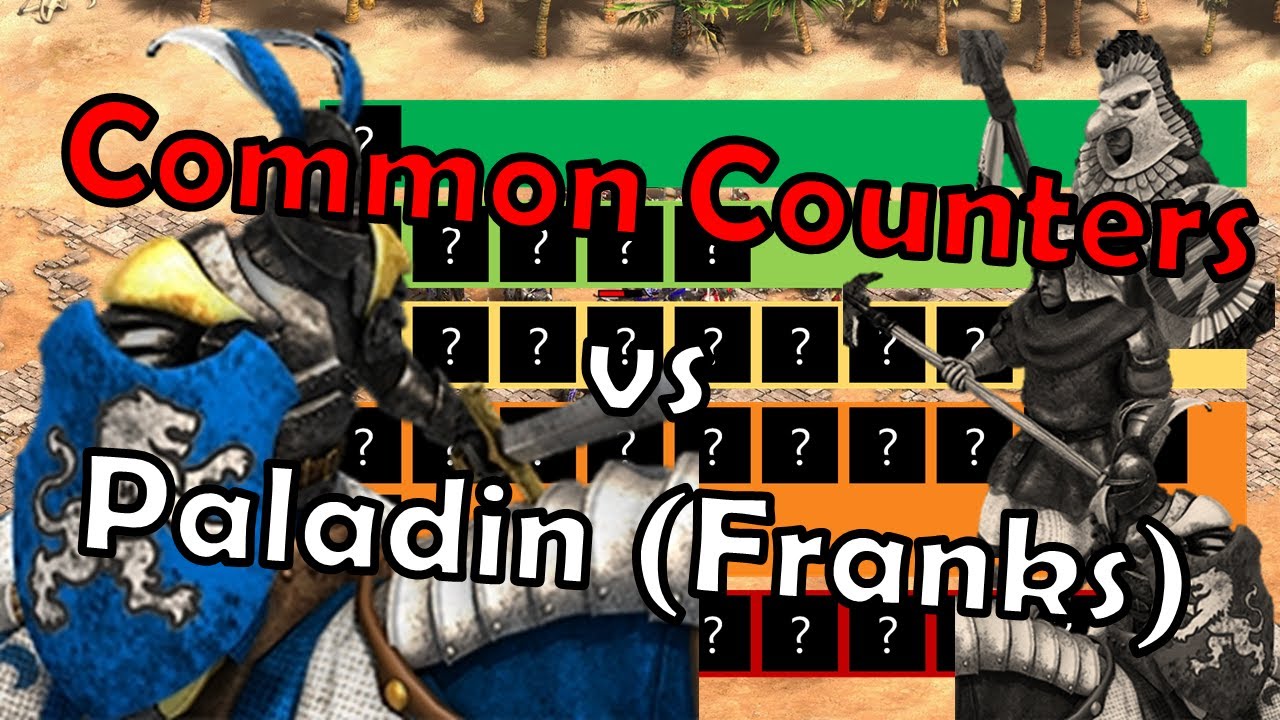 PALADIN (FRANKS) | Best COMMON Counters | Tierlist | Age of Empires 2 ...